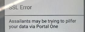 SSL error - "Assailants may be trying to pilfer your data via Portal One"